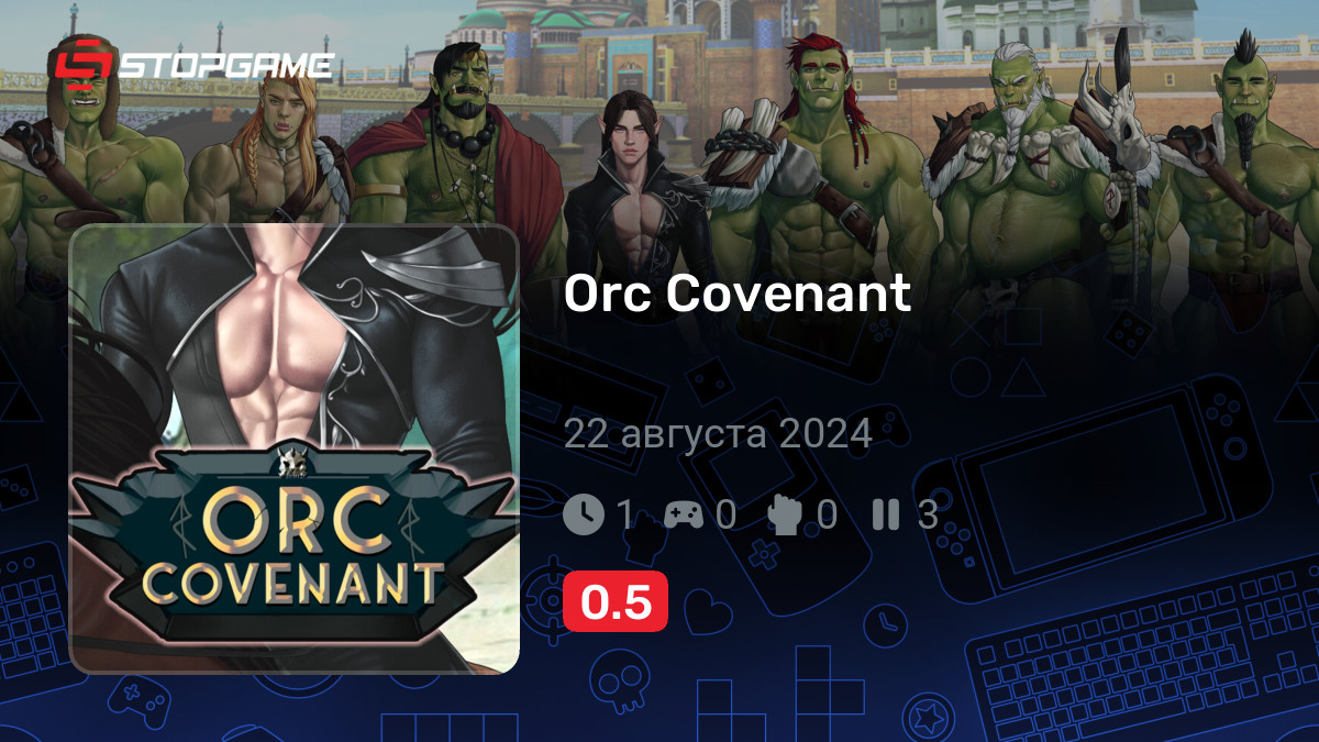 Orc Covenant — обзоры и отзывы, описание, дата выхода, официальный сайт ...