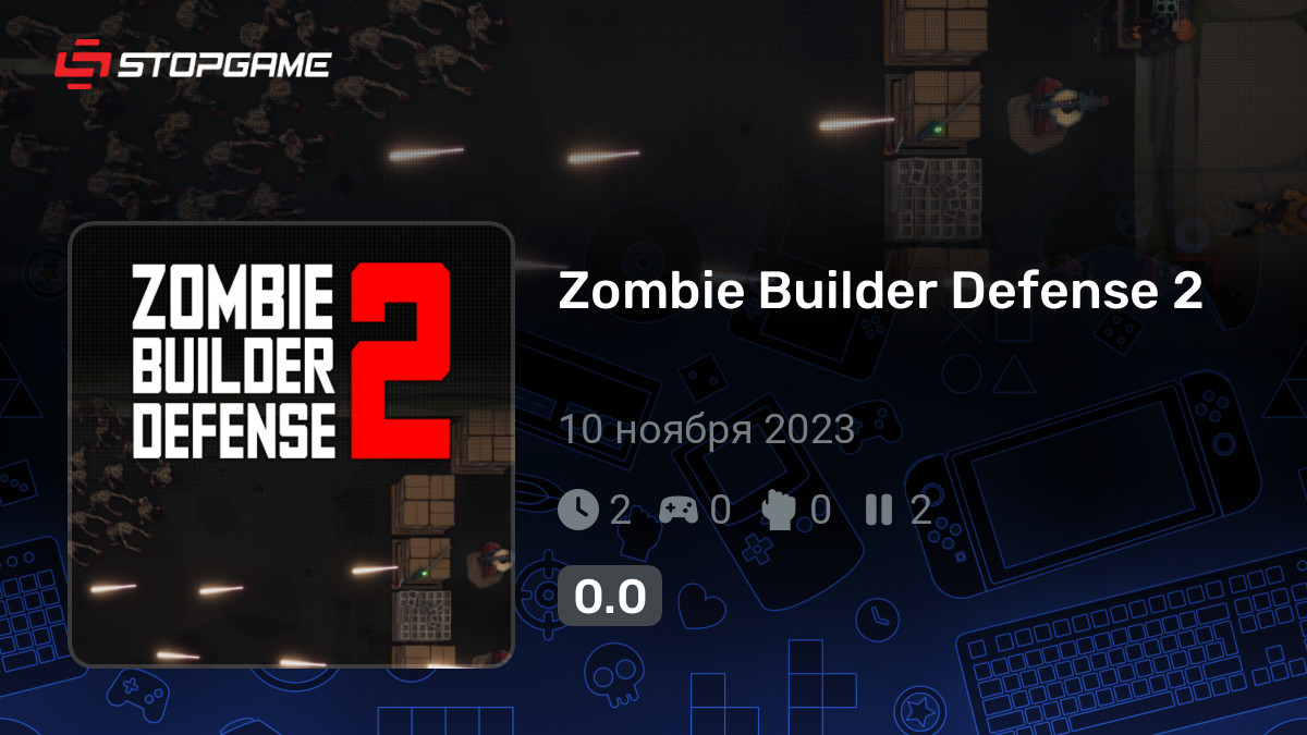 Игры похожие на Zombie Builder Defense 2 | StopGame