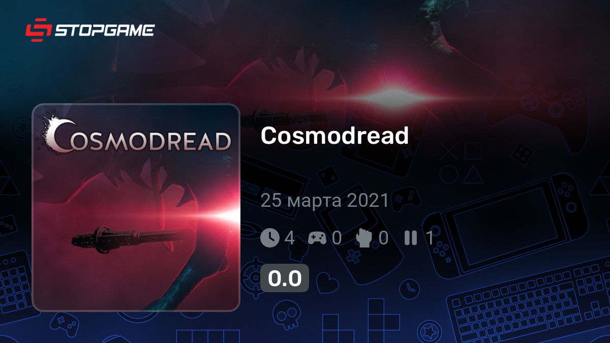 Cosmodread — обзоры и отзывы, описание, дата выхода, официальный сайт игры, системные требования ...