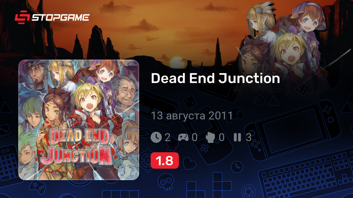 Dead End Junction — обзоры и отзывы, описание, дата выхода, официальный ...