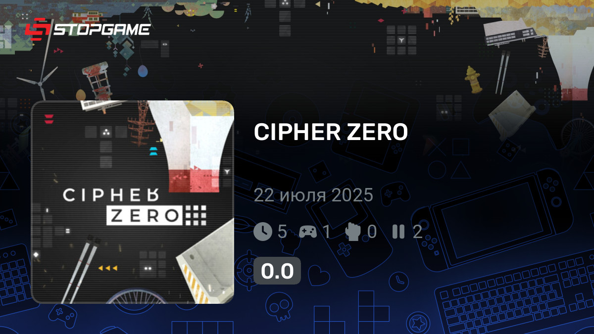CIPHER ZERO — обзоры и отзывы, описание, дата выхода, официальный сайт ...