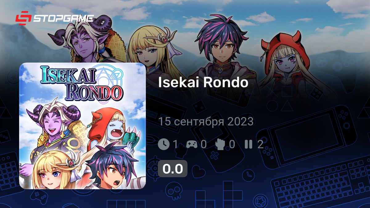 Isekai Rondo — обзоры и отзывы, описание, дата выхода, официальный сайт ...