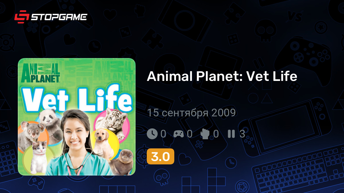 Animal Planet: Vet Life — обзоры и отзывы, описание, дата выхода ...