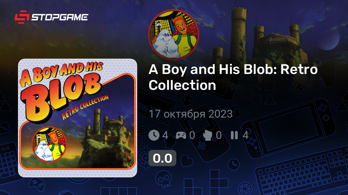 Подборки с игрой A Boy and His Blob: Retro Collection | StopGame