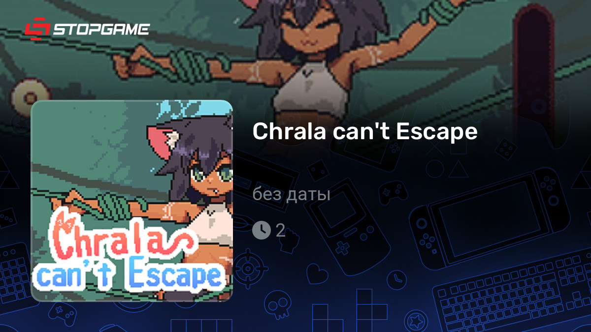 Игры похожие на Chrala can't Escape | StopGame