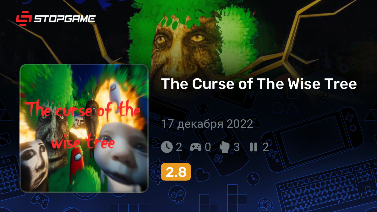 The Curse of The Wise Tree — обзоры и отзывы, описание, дата выхода ...