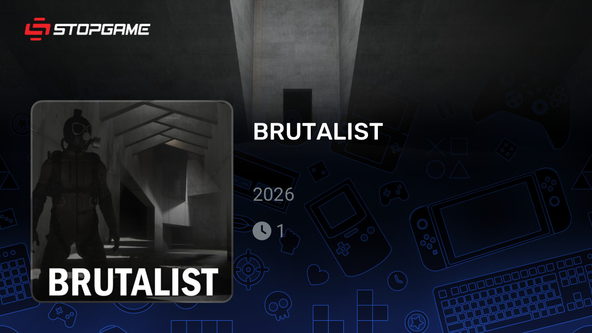 Скриншоты игры BRUTALIST — галерея, снимки экрана | StopGame