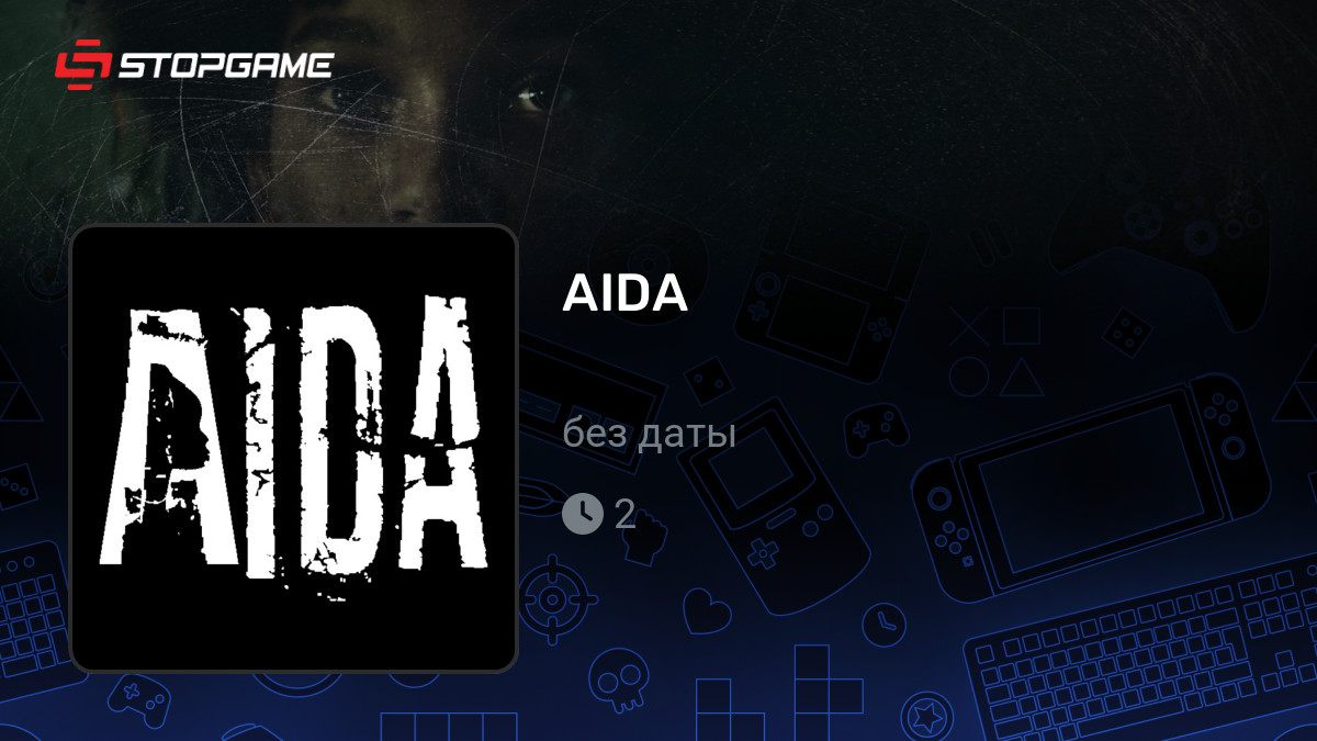 AIDA — обзоры и отзывы, описание, дата выхода, официальный сайт игры ...