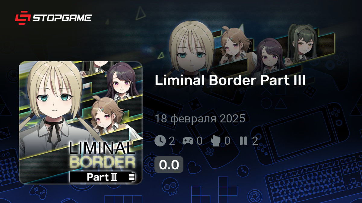Подборки с игрой Liminal Border Part III | StopGame