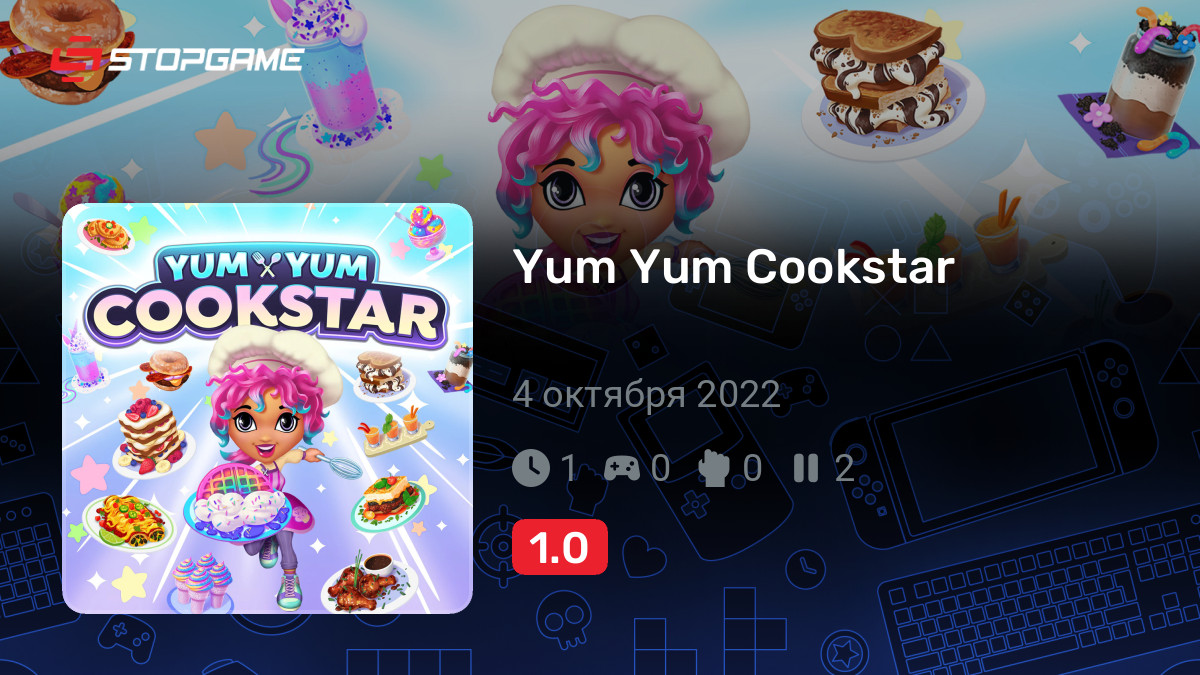Подборки с игрой Yum Yum Cookstar | StopGame