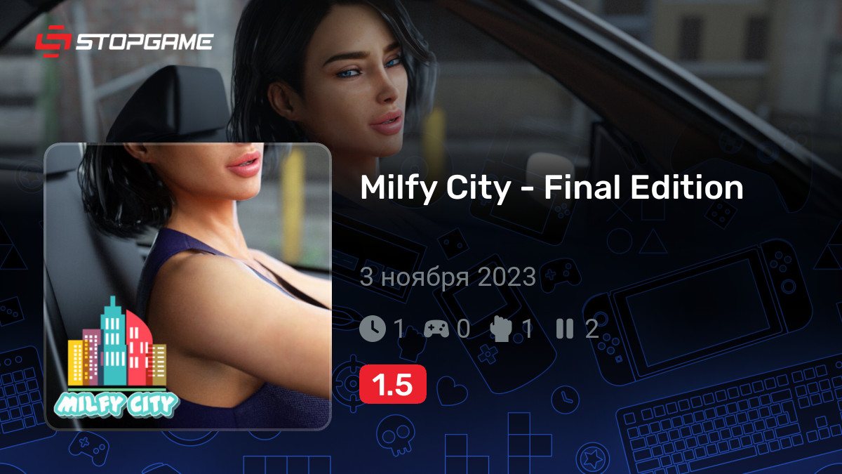 Milfy City - Final Edition — обзоры и отзывы, описание, дата выхода, официальный сайт игры ...