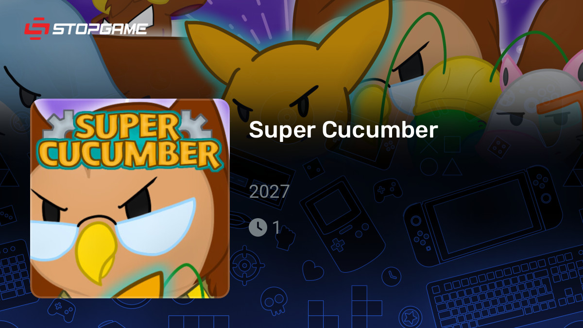 Super Cucumber — обзоры и отзывы, описание, дата выхода, официальный ...