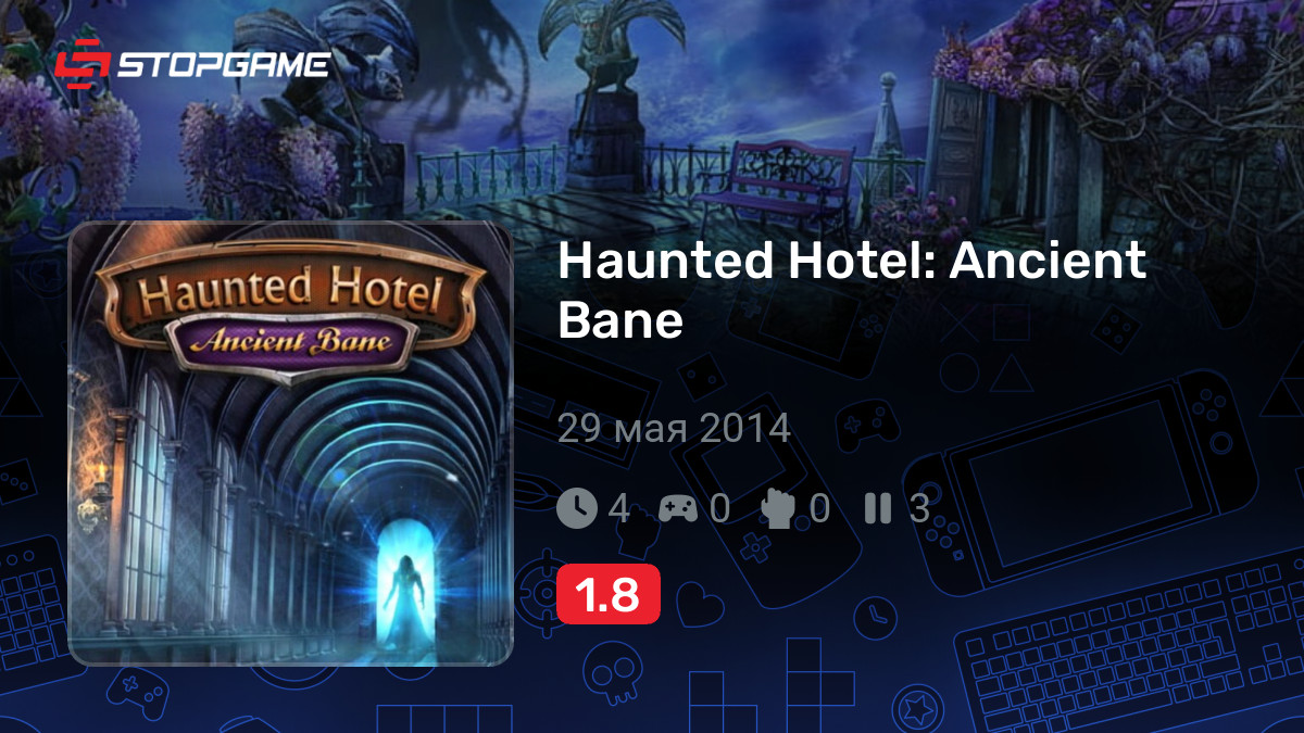 Haunted Hotel: Ancient Bane — обзоры и отзывы, описание, дата выхода ...