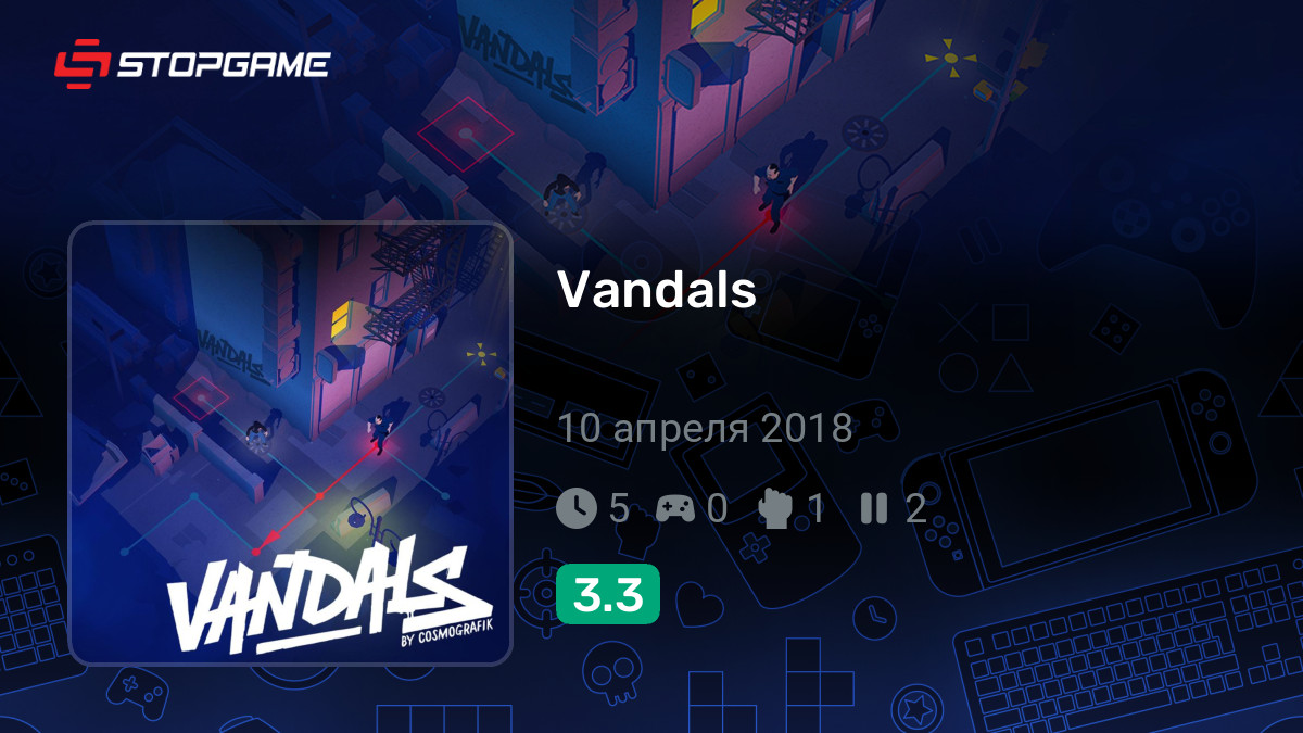 Скриншоты игры Vandals — галерея, снимки экрана | StopGame