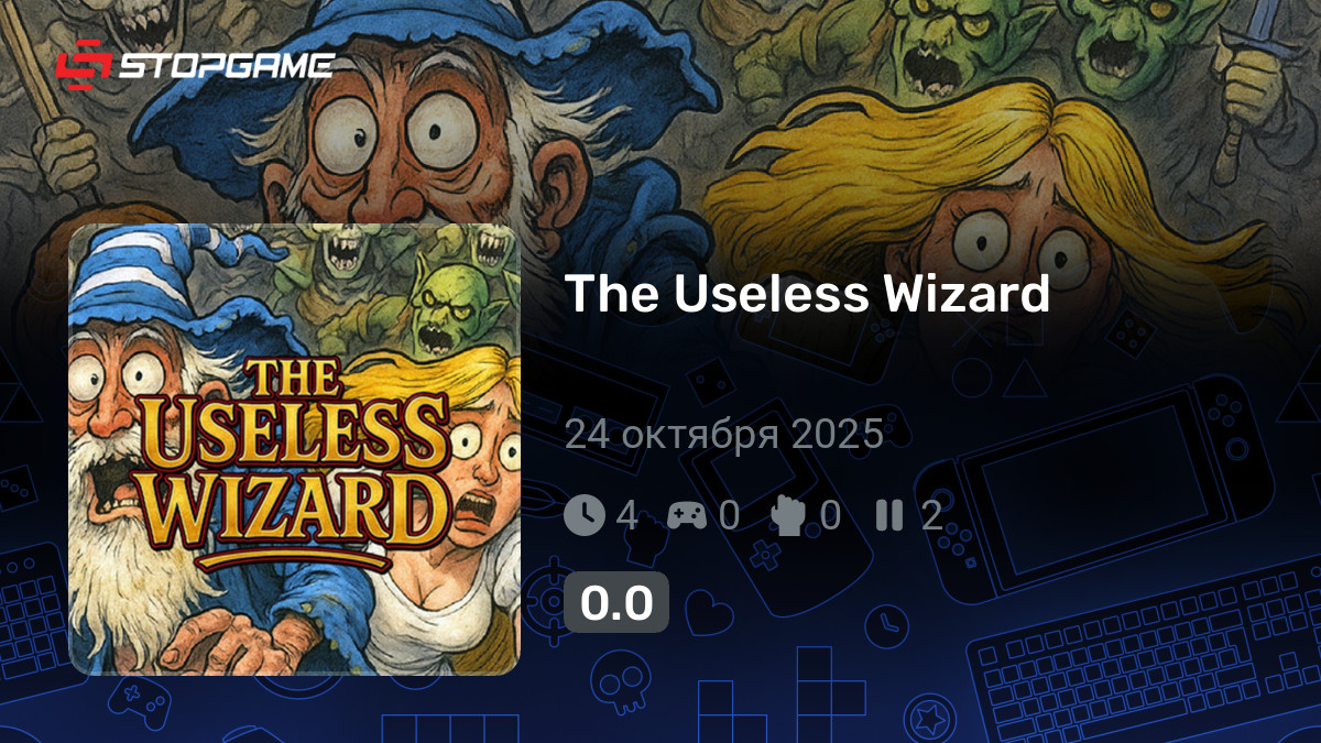 The Useless Wizard — обзоры и отзывы, описание, дата выхода ...