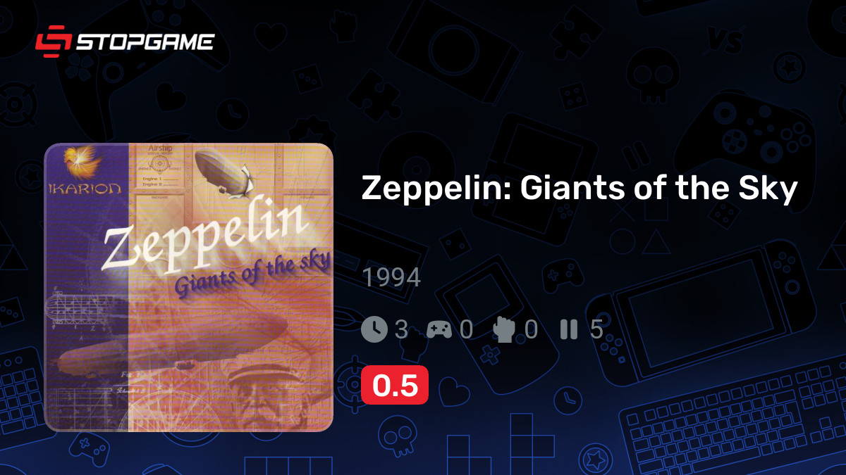 Zeppelin: Giants of the Sky — обзоры и отзывы, описание, дата выхода ...