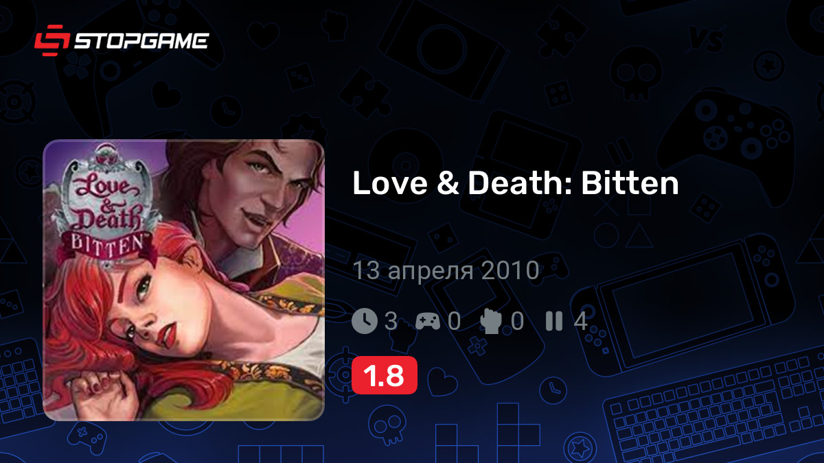 Love & Death: Bitten — обзоры и отзывы, описание, дата выхода, официальный сайт игры, системные ...