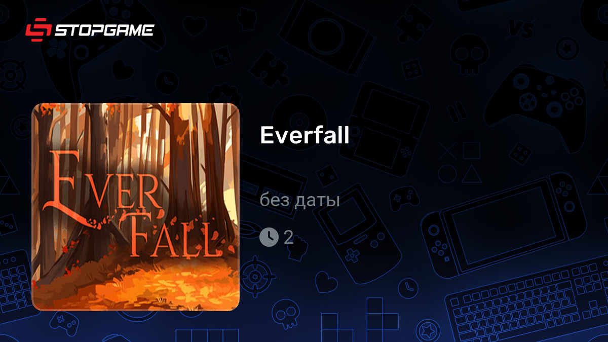 Everfall — обзоры и отзывы, описание, дата выхода, официальный сайт ...