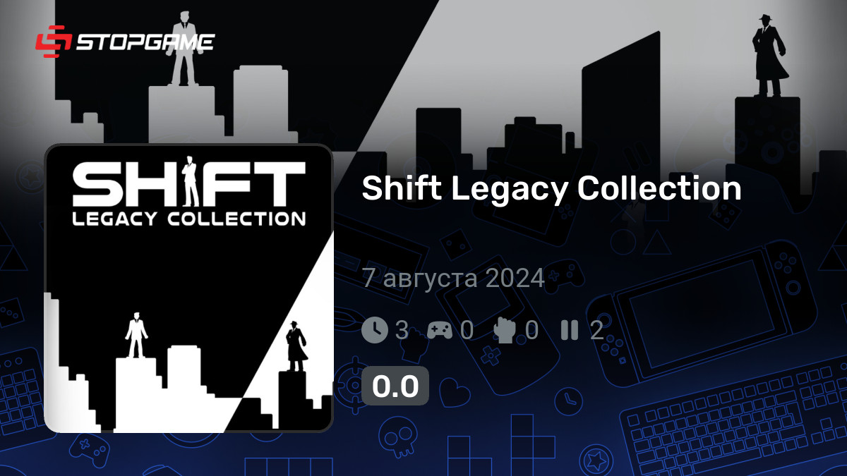 Подборки с игрой Shift Legacy Collection | StopGame