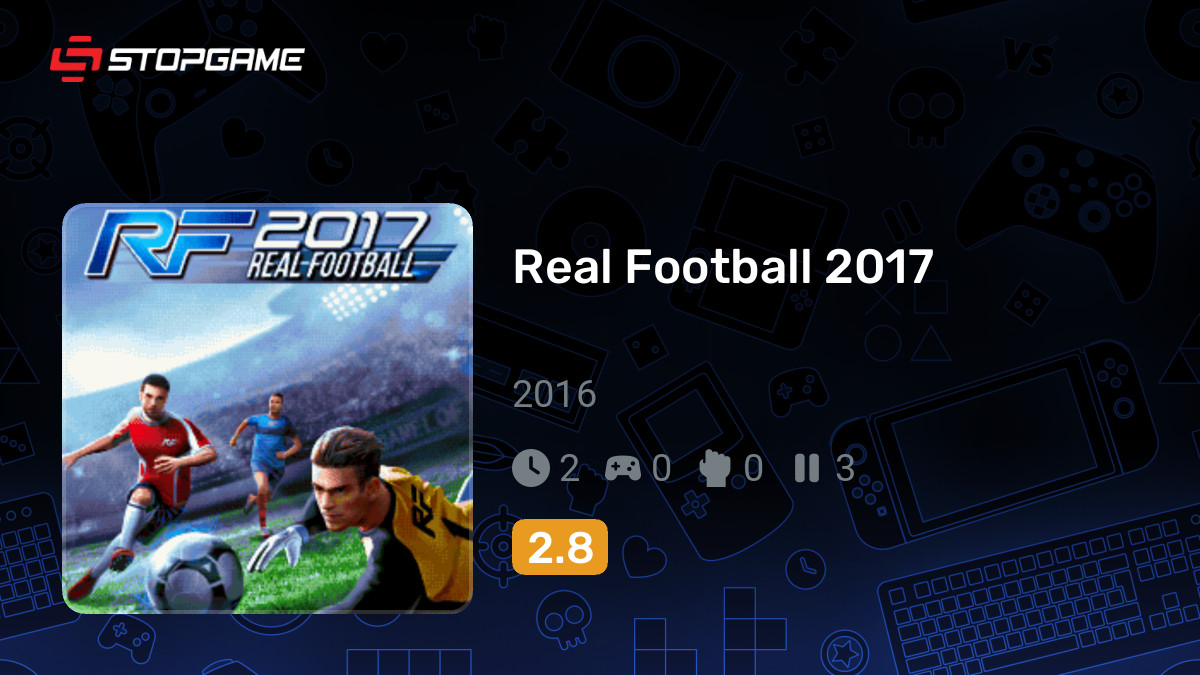 Real Football 2017 — обзоры и отзывы, описание, дата выхода ...