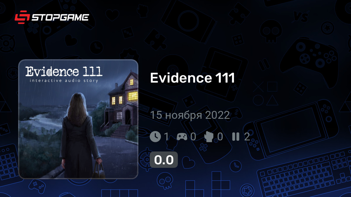 Игры похожие на Evidence 111 | StopGame
