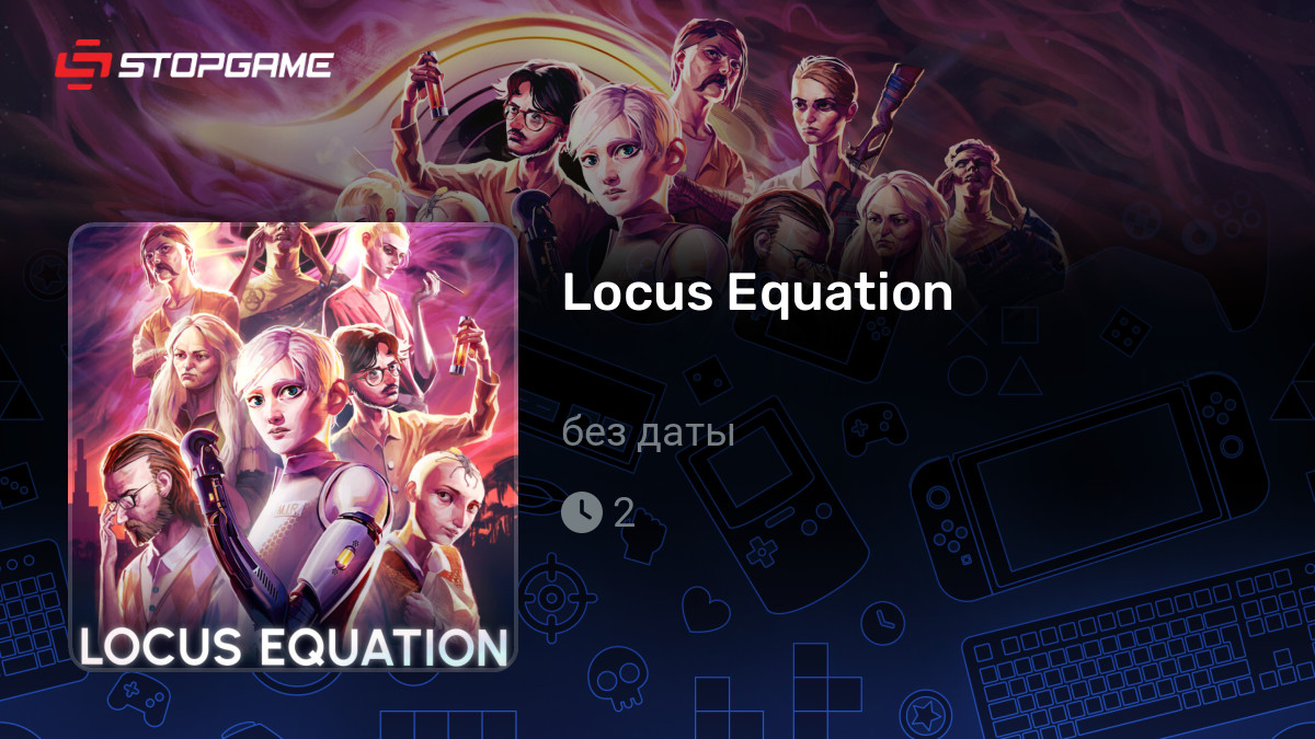 Игры похожие на Locus Equation | StopGame
