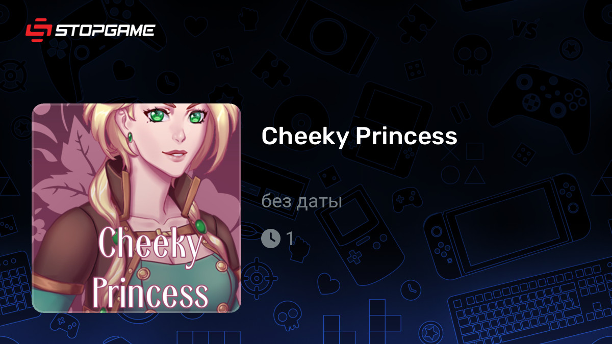Cheeky Princess — обзоры и отзывы, описание, дата выхода, официальный ...
