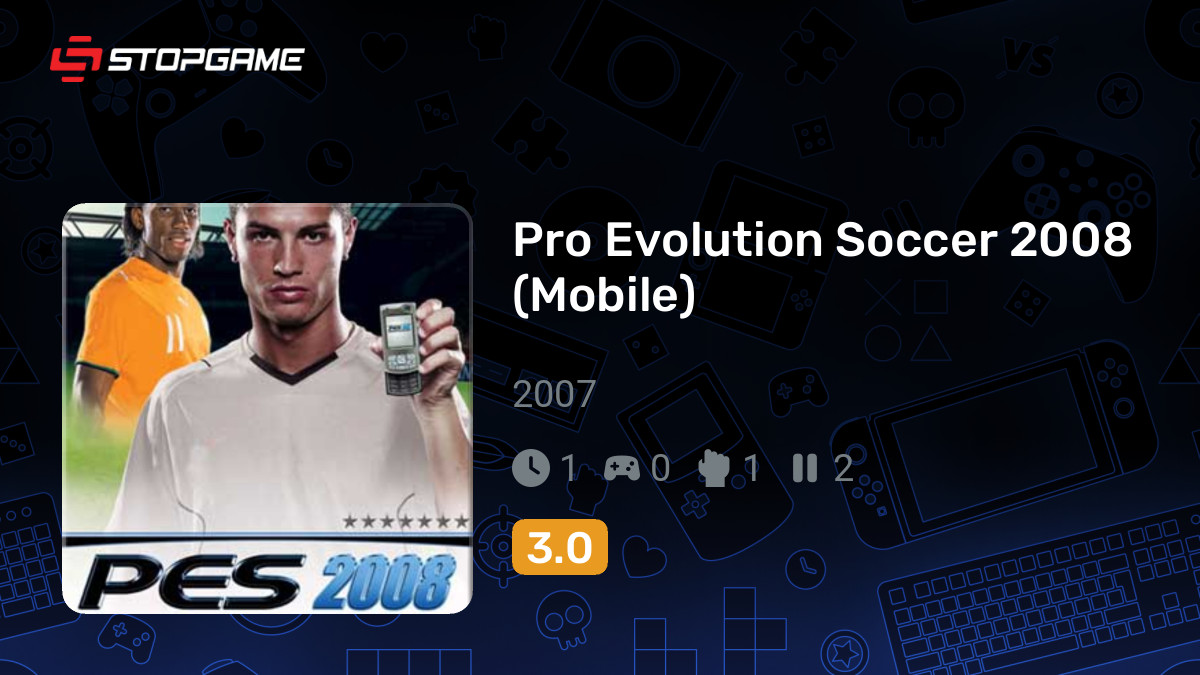 Игры похожие на Pro Evolution Soccer 2008 (Mobile) | StopGame