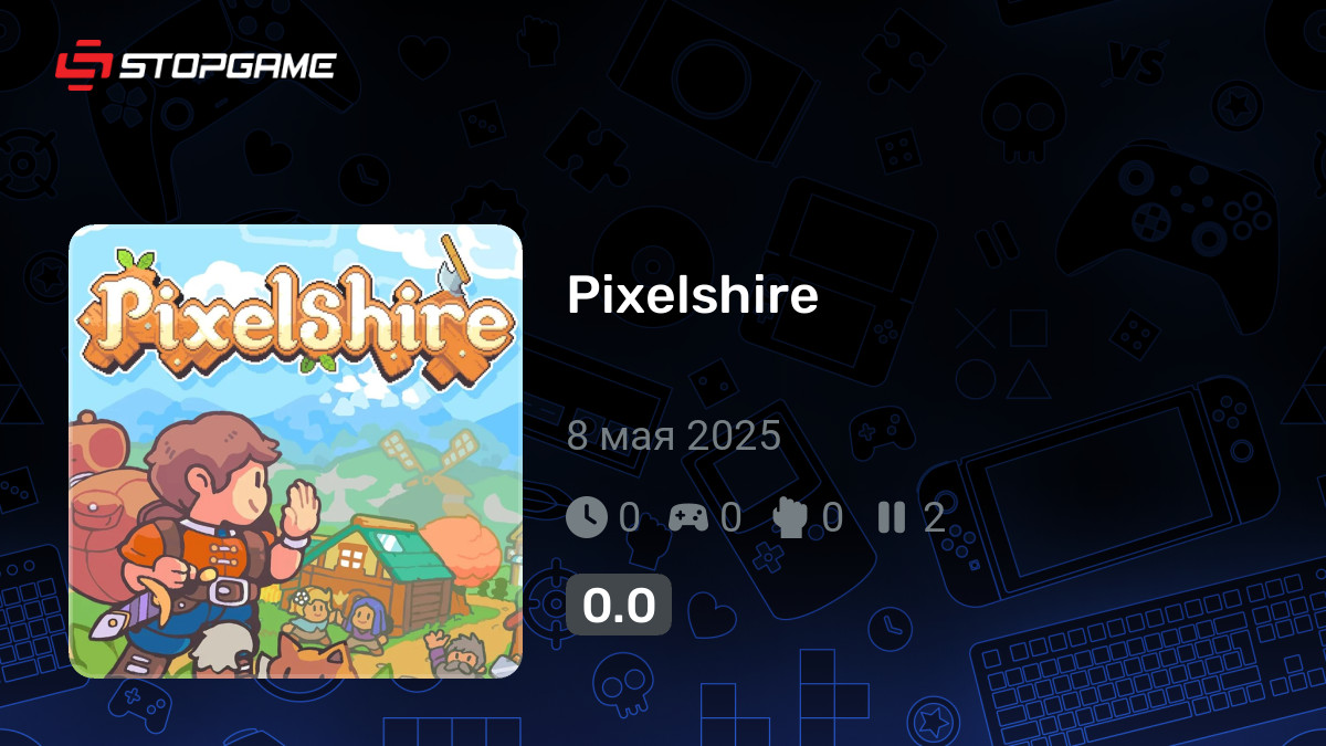 Игры похожие на Pixelshire | StopGame