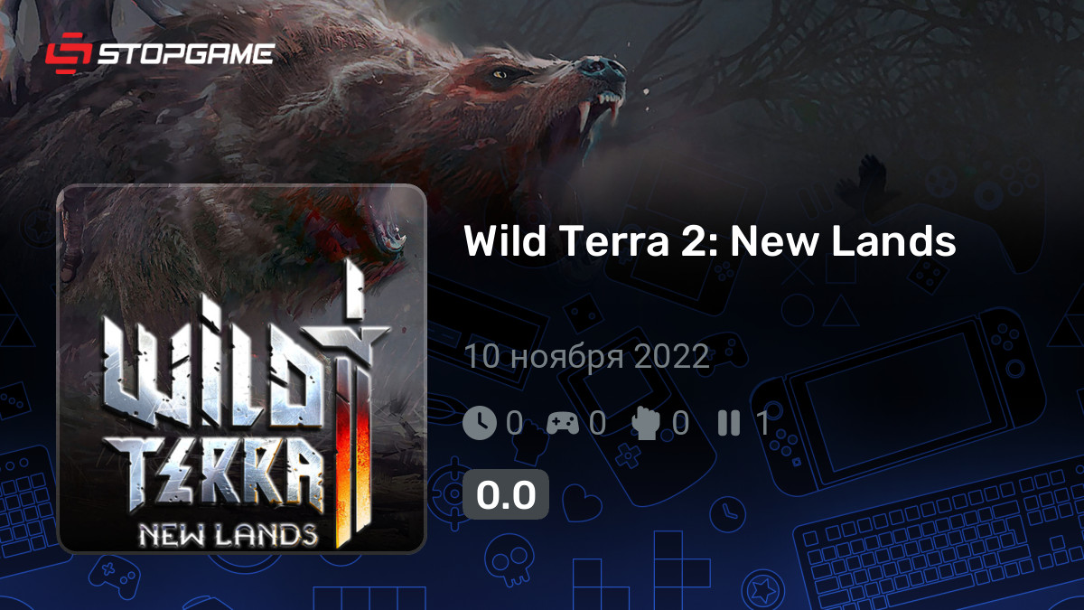 Игры похожие на Wild Terra 2: New Lands | StopGame