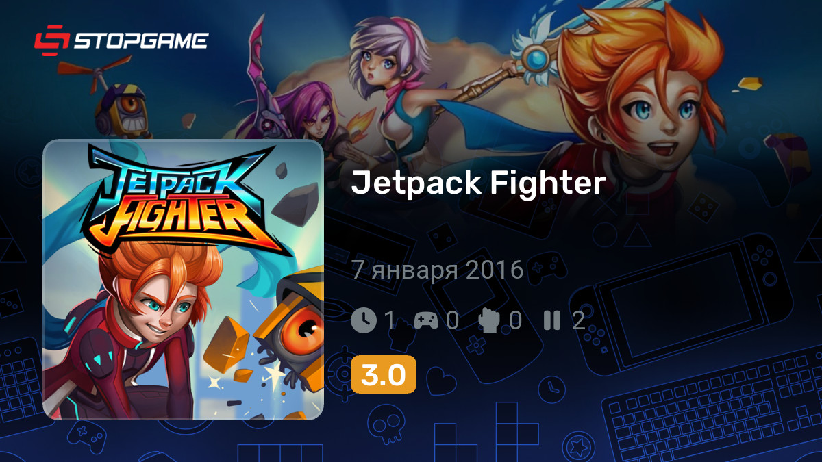 Jetpack Fighter — обзоры и отзывы, описание, дата выхода, официальный ...