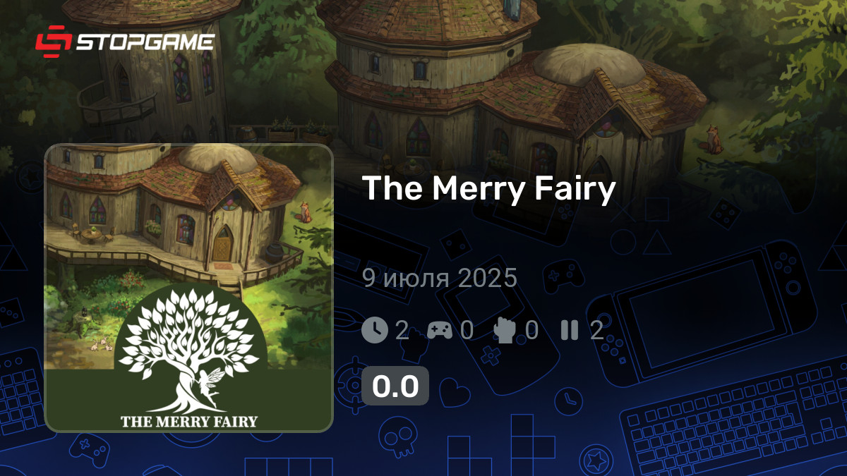 Подборки с игрой The Merry Fairy | StopGame