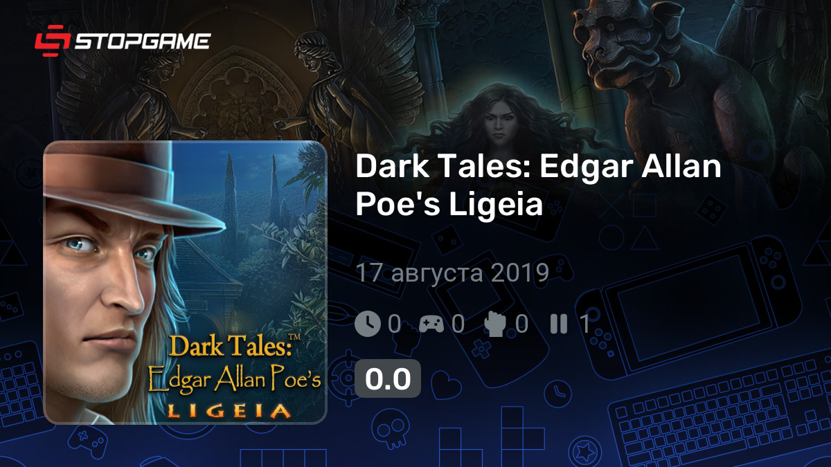 Dark Tales: Edgar Allan Poe's Ligeia — обзоры и отзывы, описание, дата ...