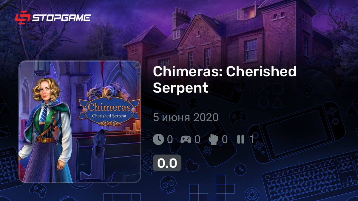 Chimeras: Cherished Serpent — обзоры и отзывы, описание, дата выхода ...
