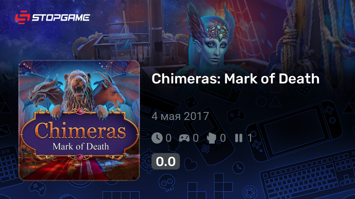 Chimeras: Mark of Death — обзоры и отзывы, описание, дата выхода ...