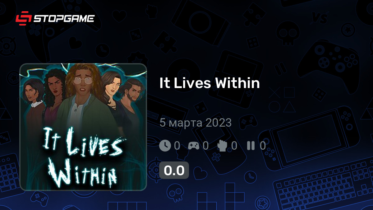 It Lives Within — обзоры и отзывы, описание, дата выхода, официальный ...