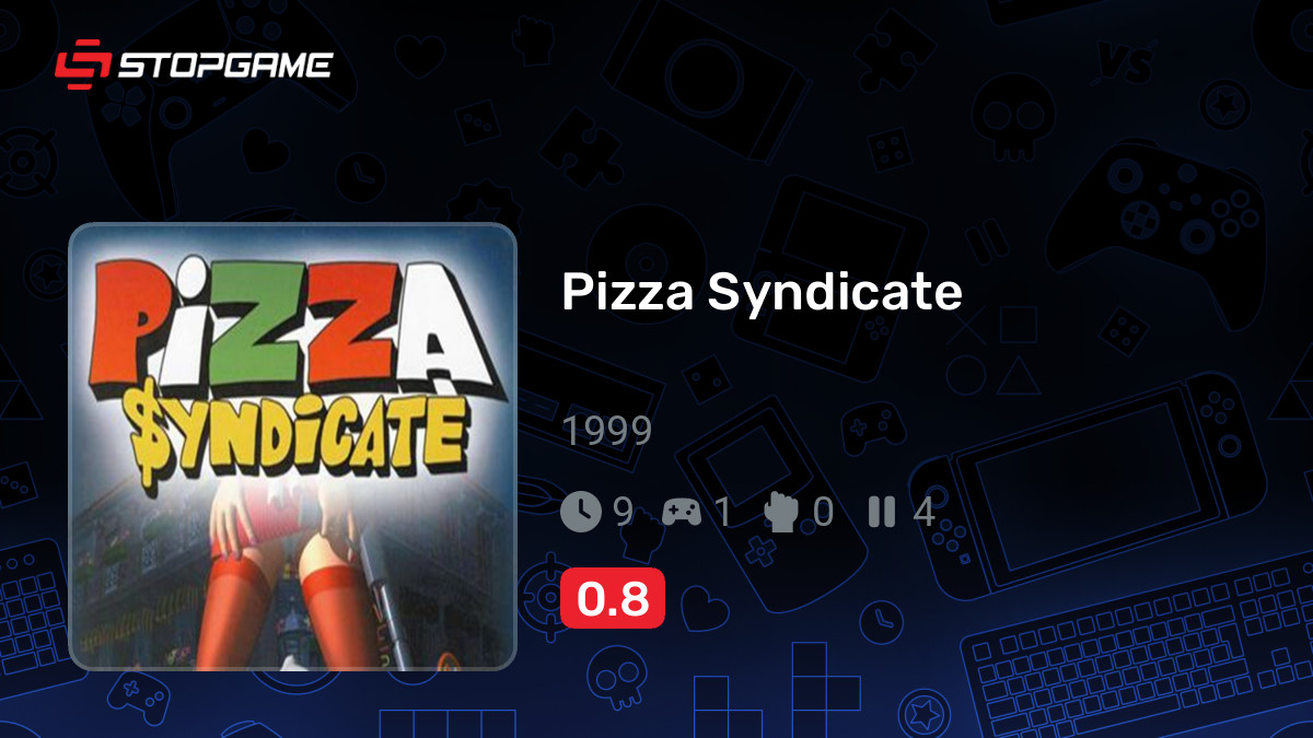 Подборки с игрой Pizza Syndicate | StopGame