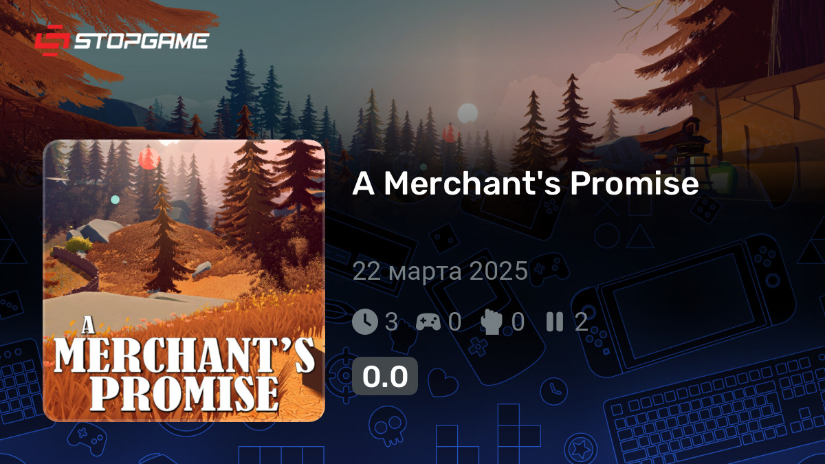 Скриншоты игры A Merchant's Promise — галерея, снимки экрана | StopGame