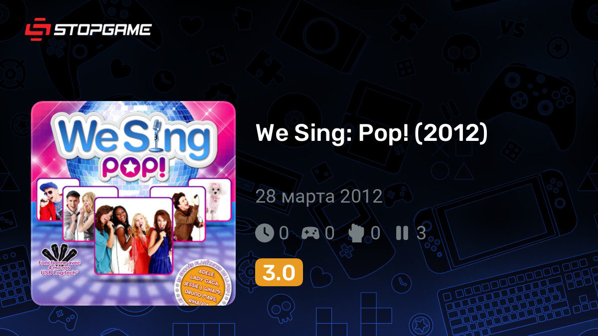 We Sing: Pop! (2012) — обзоры и отзывы, описание, дата выхода ...