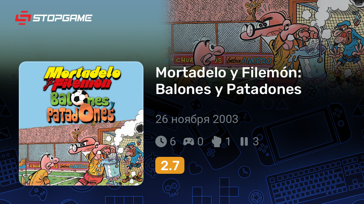 Прохождение Mortadelo y Filemón: Balones y Patadones — гайд по игре ...