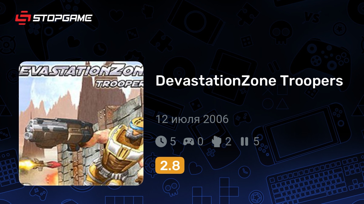 DevastationZone Troopers (Звёздный спецназ) — обзоры и отзывы, описание, дата выхода ...
