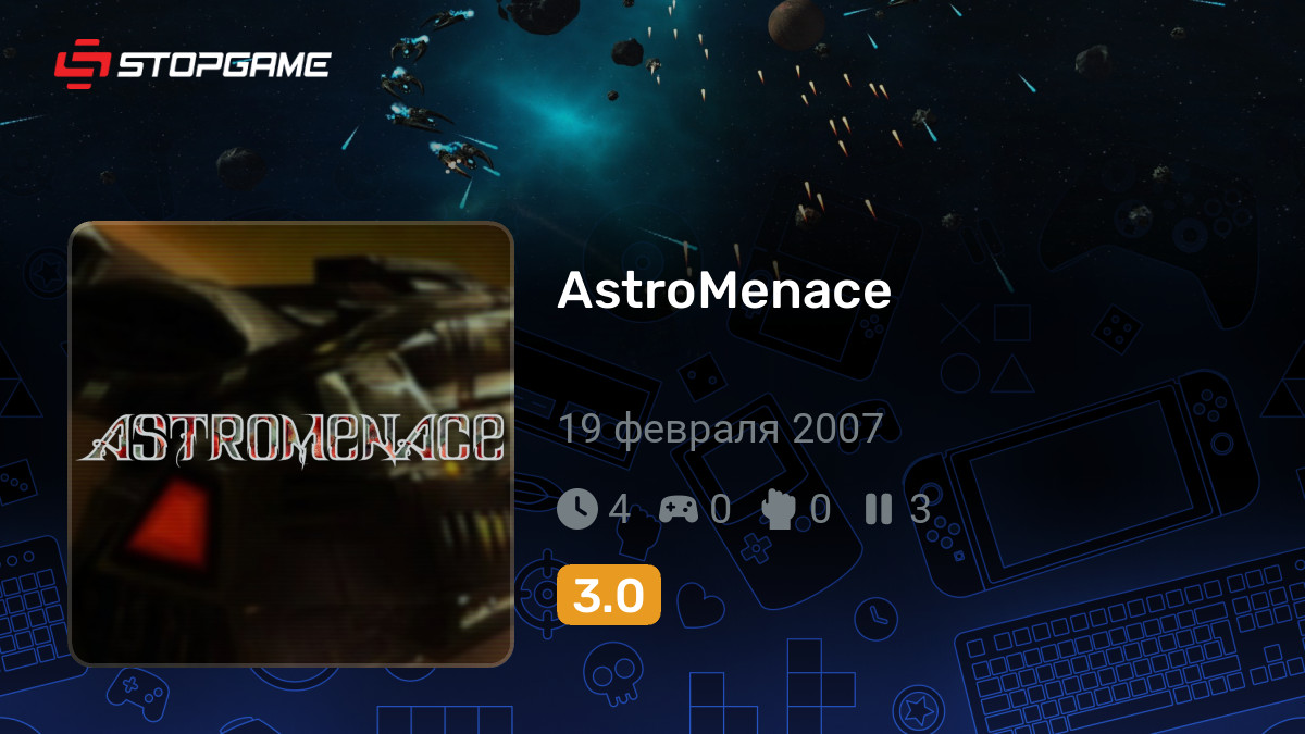 AstroMenace — обзоры и отзывы, описание, дата выхода, официальный сайт ...