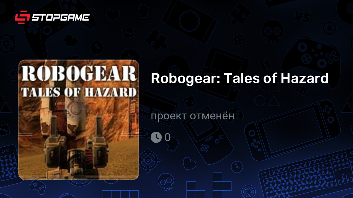 Robogear: Tales of Hazard — обзоры и отзывы, описание, дата выхода ...