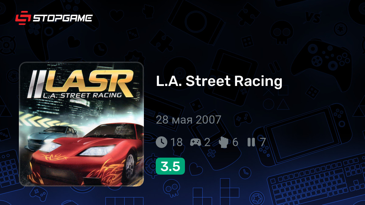L.A. Street Racing — обзоры и отзывы, описание, дата выхода ...