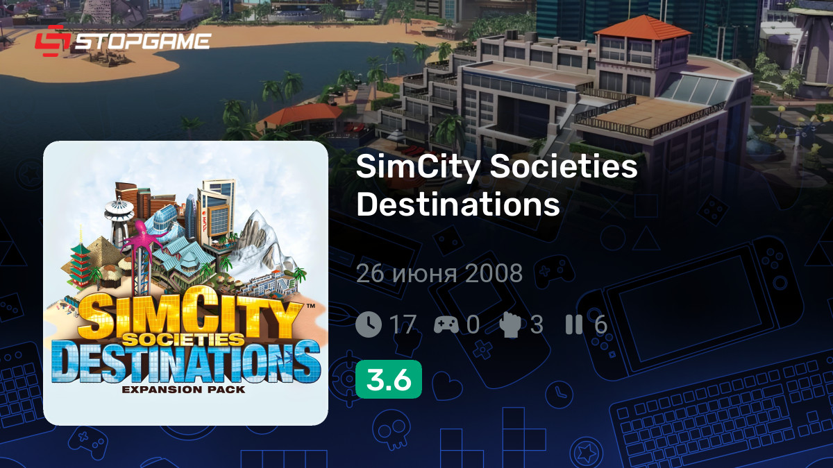 SimCity Societies Destinations — обзоры и отзывы, описание, дата выхода ...