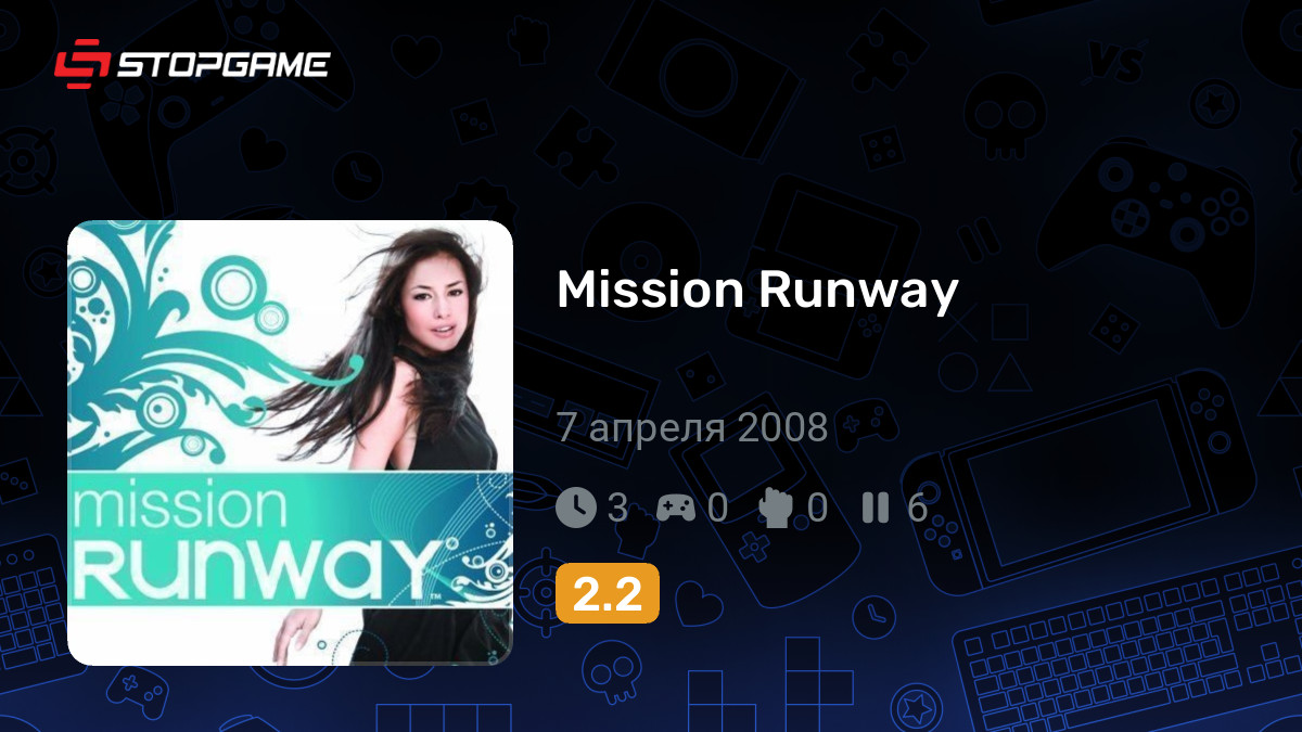 Mission Runway (Мир высокой моды) — обзоры и отзывы, описание, дата ...