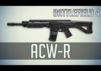 Гайд на ACW-R [Battlefield 4] | StopGame