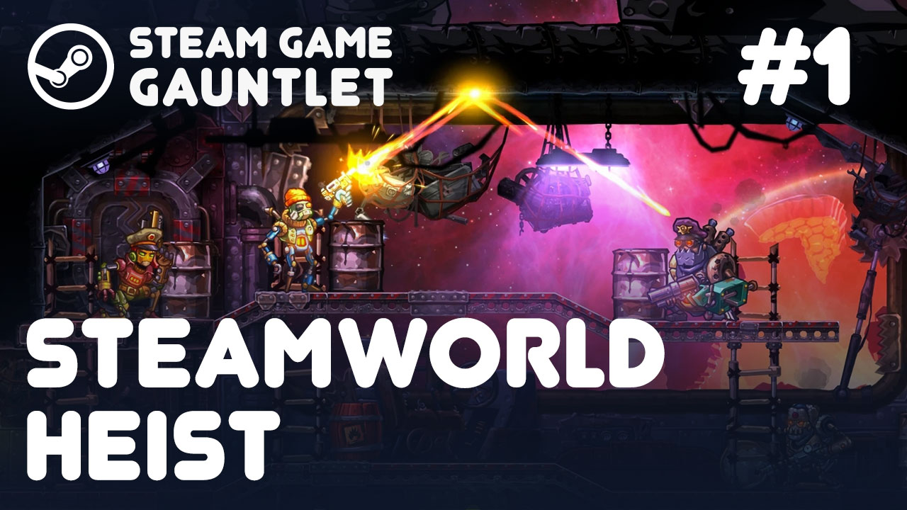 Steam Game Gauntlet. SteamWorld Heist #1 | StopGame